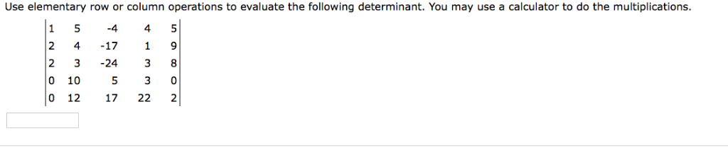 Solved Use elementary row or column operations to evaluate | Chegg.com