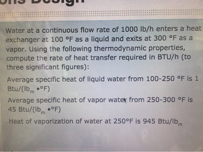 Solved Water at a continuous flow rate of 1000 lb/h enters a | Chegg.com