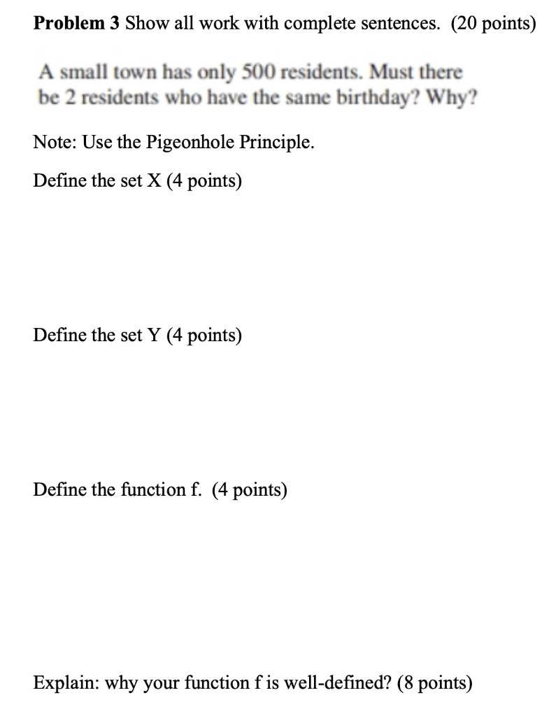Solved Problem 3 Show all work with complete sentences. (20 | Chegg.com