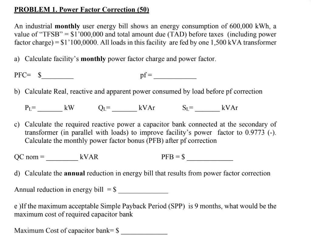 PROBLEM 1. Power Factor Correction (50) An industrial | Chegg.com