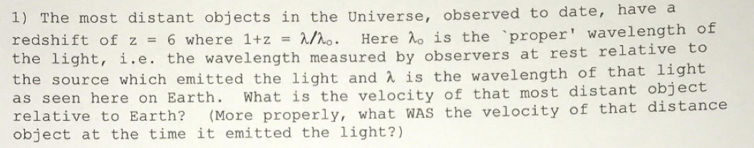 Solved 1) The most distant objects in the Universe, observed | Chegg.com