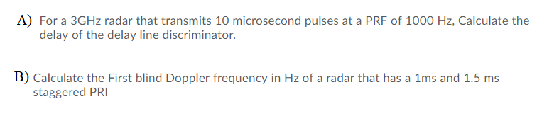 A) For a 3GHz radar that transmits 10 microsecond | Chegg.com