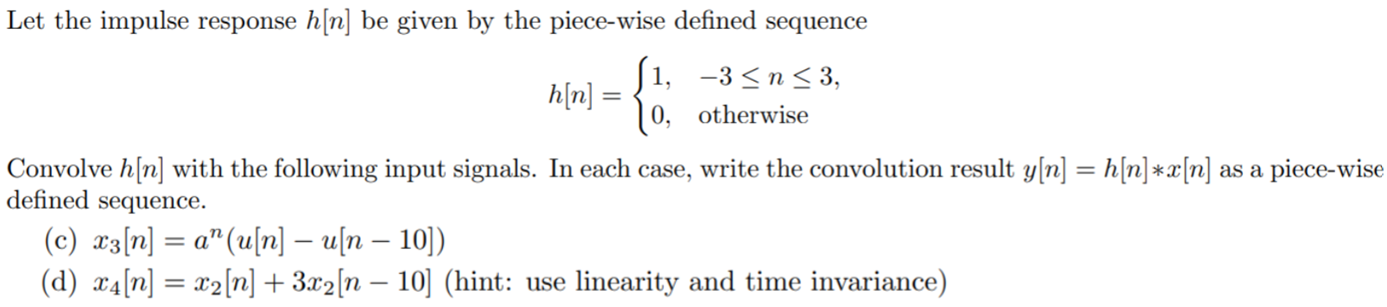 Solved Let the impulse response h[n] be given by the | Chegg.com