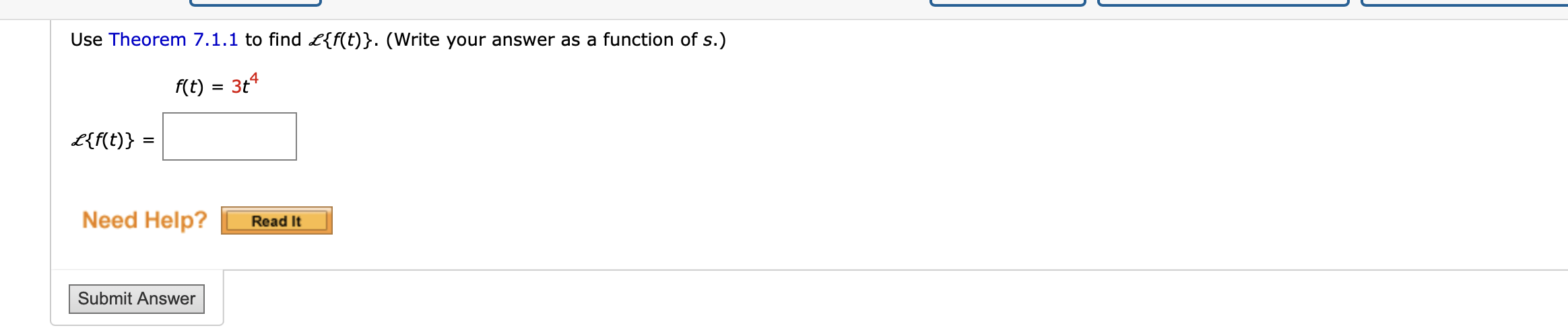 Solved Use Theorem 7 1 1 To Find L{f T } Write Your