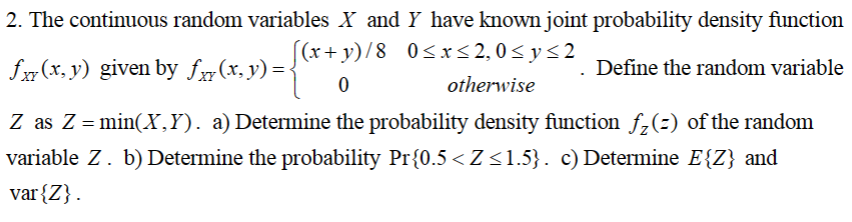 Solved 2. The continuous random variables X and Y have known | Chegg.com