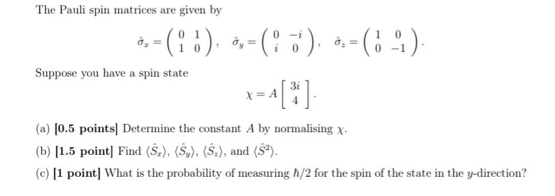 Solved The Pauli spin matrices are given by Suppose you have | Chegg.com