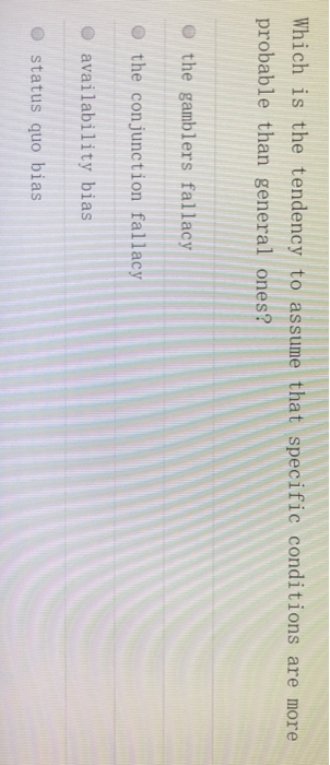 Solved Which is the tendency to overestimate the likelihood | Chegg.com