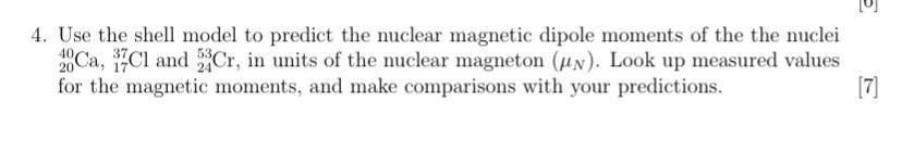 Solved 4. Use the shell model to predict the nuclear | Chegg.com
