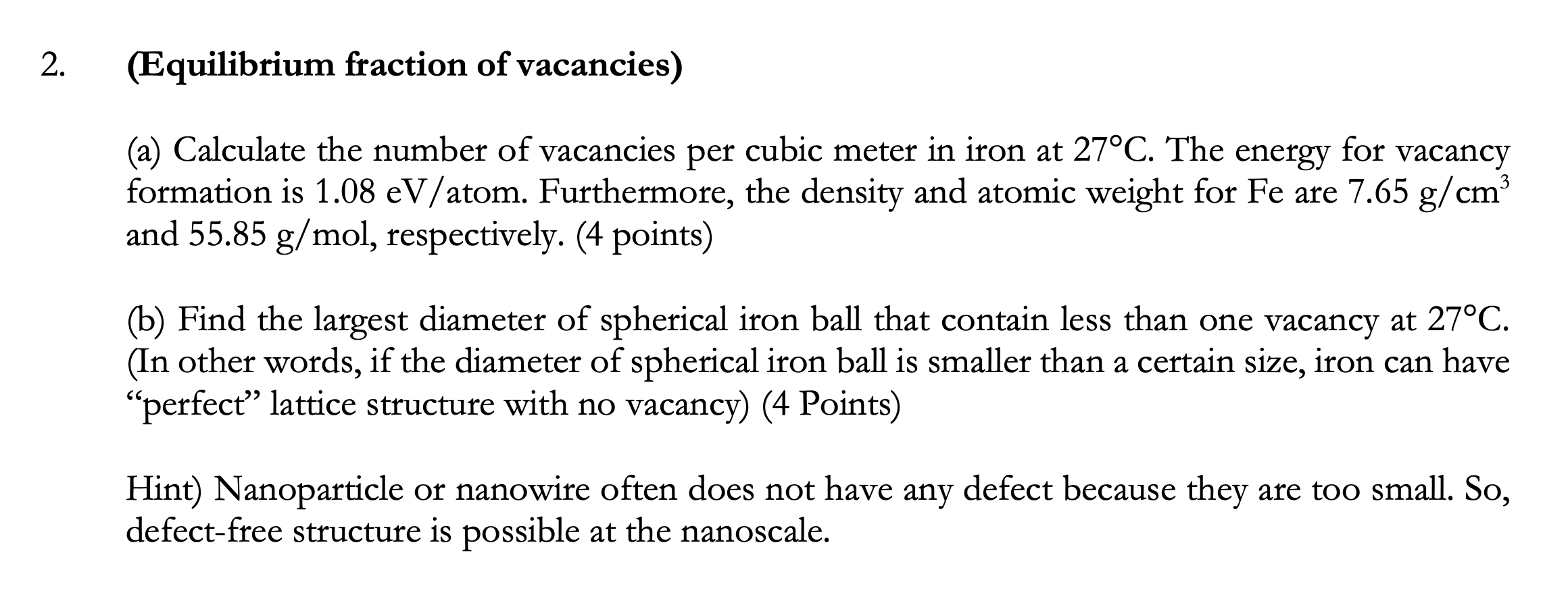Solved (Equilibrium fraction of vacancies) (a) Calculate the | Chegg.com