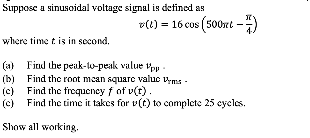 Solved Suppose a sinusoidal voltage signal is ﻿defined | Chegg.com