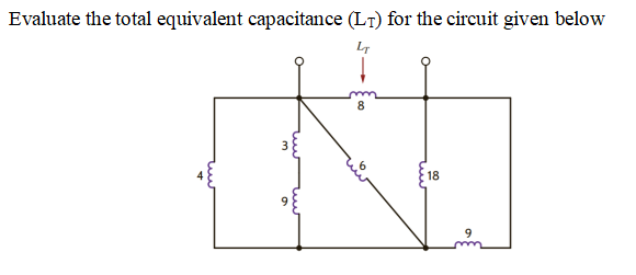Solved Evaluate the total equivalent capacitance (LT) for | Chegg.com