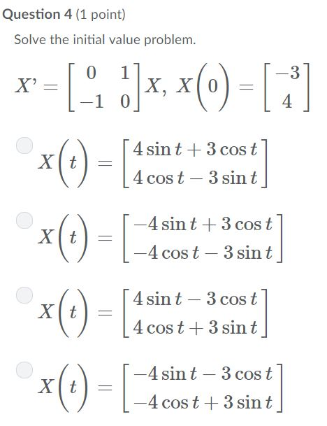 Solved Question 4 (1 point) Solve the initial value problem | Chegg.com