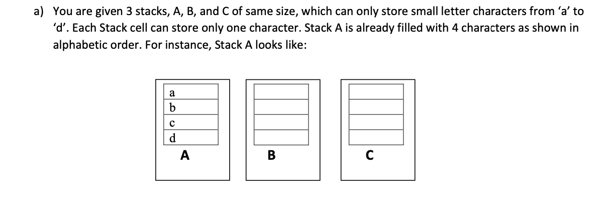 Solved a) You are given 3 stacks, A, B, and C of same size, | Chegg.com