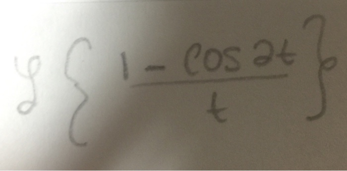Solved L{1 - cos 2t/t} | Chegg.com