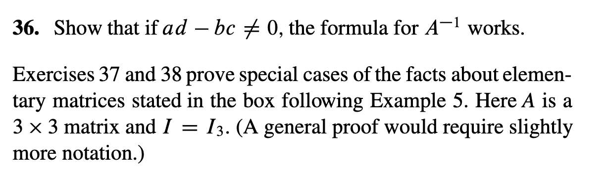 36. Show that if ad−bc =0, the formula for A−1 works. | Chegg.com