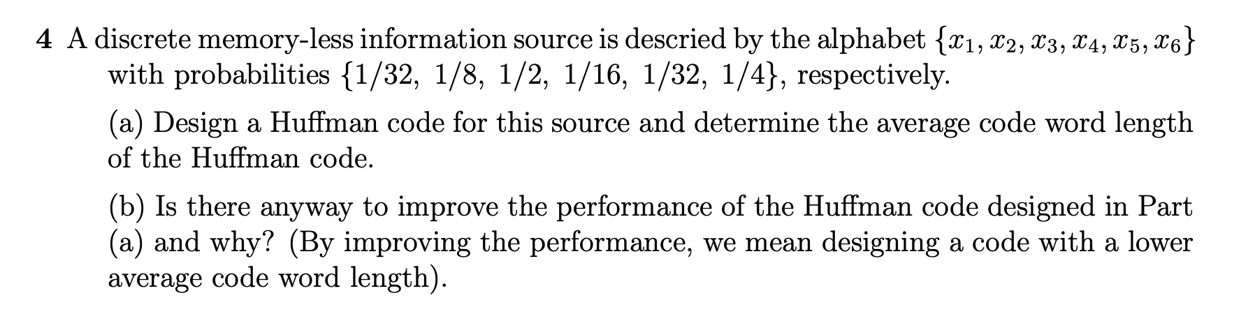Solved 4 A discrete memory-less information source is | Chegg.com