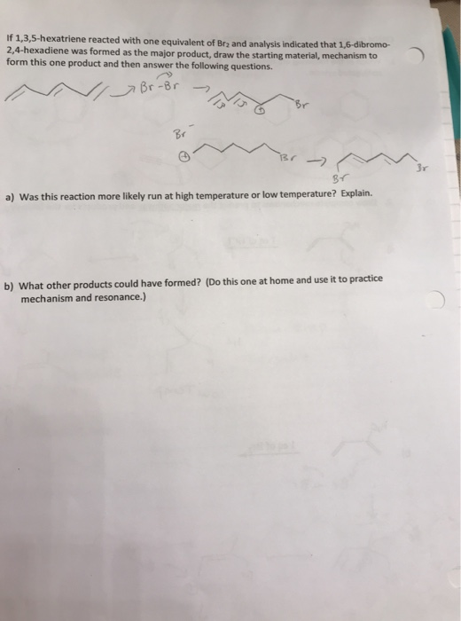 Solved If 1,3,5-hexatriene reacted with one equivalent of | Chegg.com