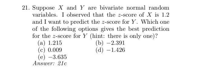 Solved 21. Suppose X and Y are bivariate normal random | Chegg.com