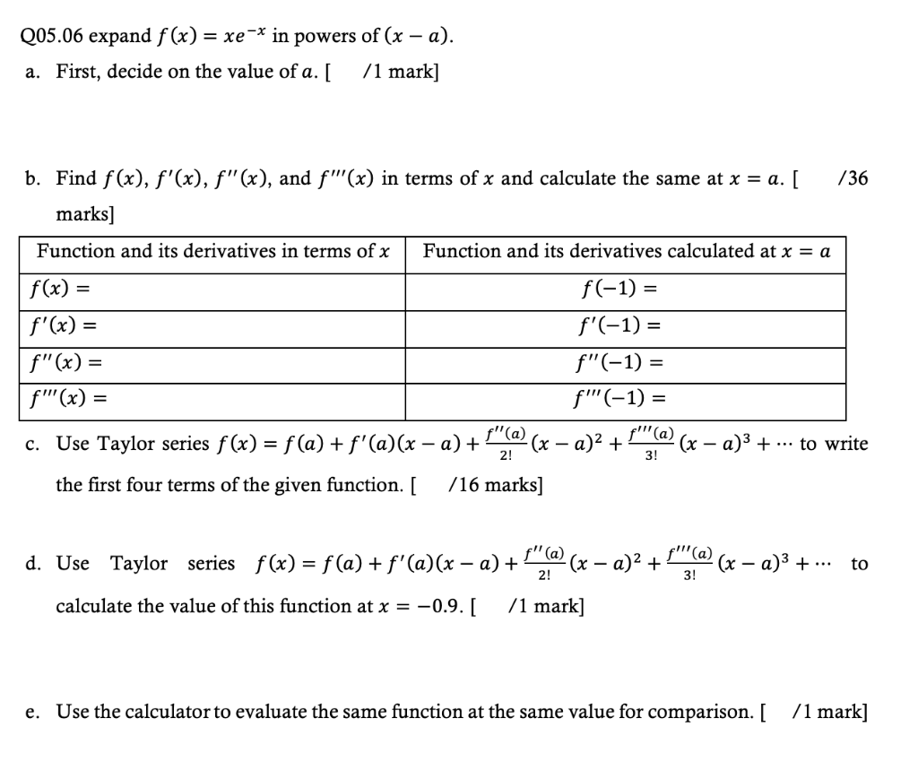 Solved Q05.06 expand f(x)=xe−x in powers of (x−a) a. First, | Chegg.com