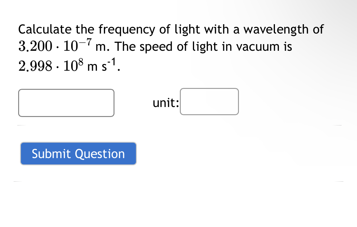 Solved Calculate the frequency of light with a wavelength of | Chegg.com