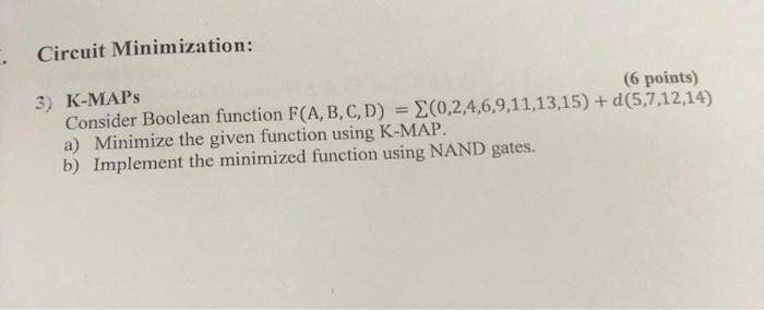 Solved Circuit Minimization: 3) K-MAPs (6 points) Consider | Chegg.com