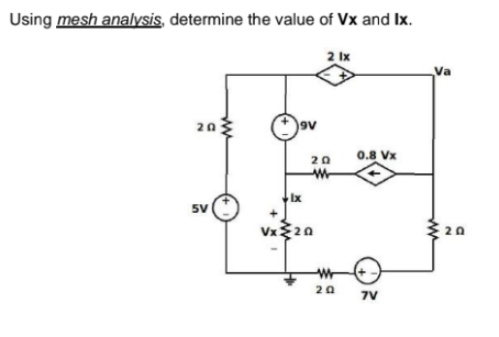 Solved Using mesh analysis, determine the value of Vx and | Chegg.com