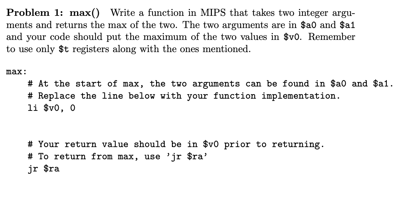 Problem 1: max() Write a function in MIPS that takes | Chegg.com