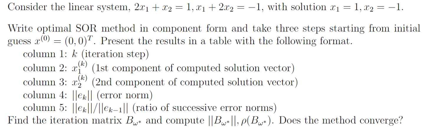 Solved Consider the linear system, 2x1+x2=1,x1+2x2=-1, ﻿with | Chegg.com