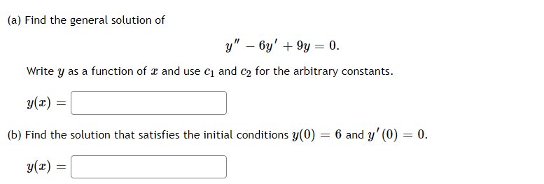 Solved (a) Find the general solution of y" – 6y' +9y = 0. | Chegg.com