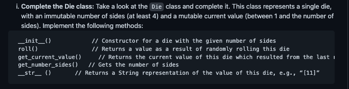Solved i. Complete the Die class: Take a look at the Die | Chegg.com