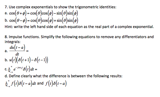 Solved 7. Use complex exponentials to show the trigonometric | Chegg.com