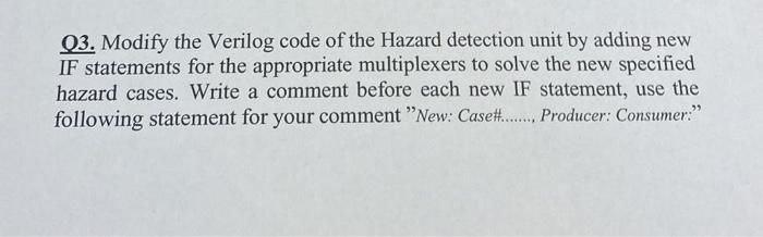 Solved Q3. Modify the Verilog code of the Hazard detection | Chegg.com