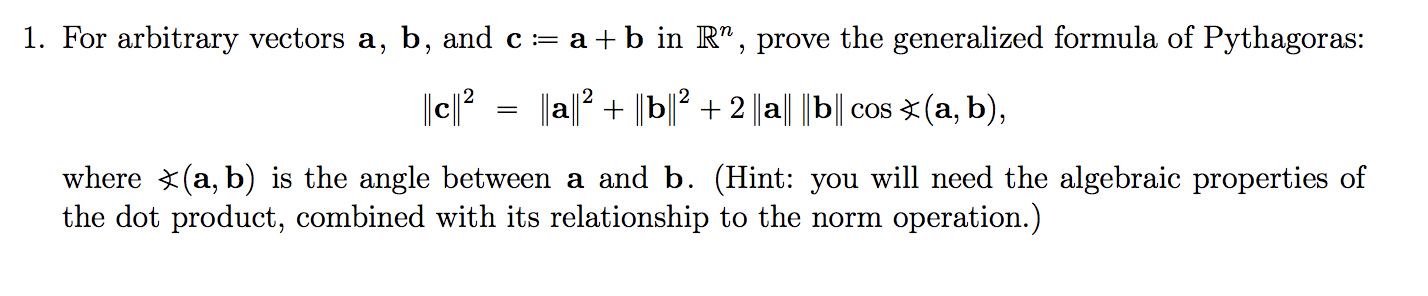 Solved 1. For arbitrary vectors a, b, and c:= a + b in R”, | Chegg.com