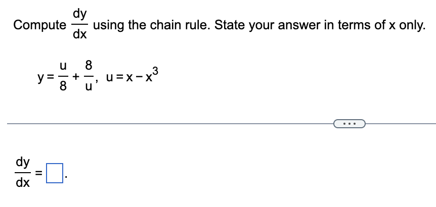Solved Compute dxdy using the chain rule. State your answer | Chegg.com