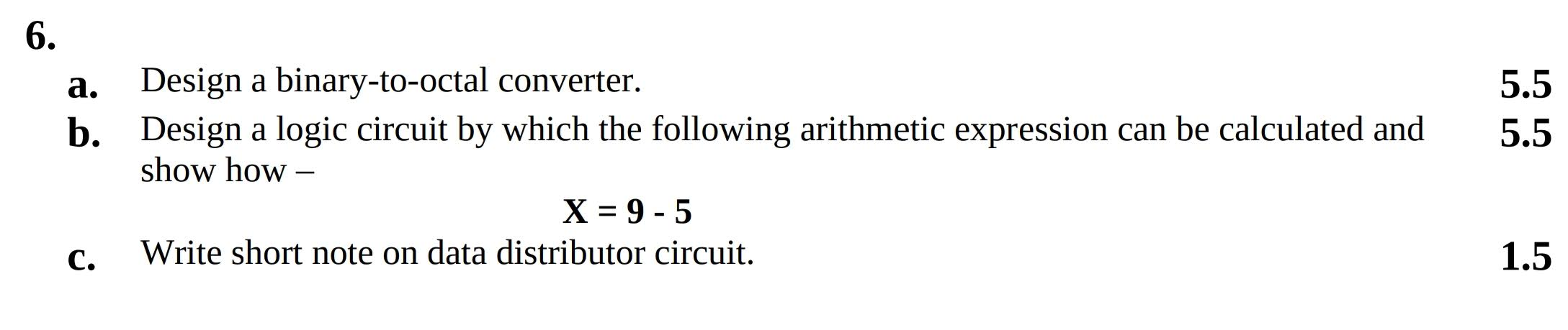 Solved 6. a. Design a binary-to-octal converter. b. Design a | Chegg.com