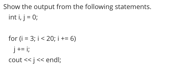 Solved Show the output from the following statements. int | Chegg.com