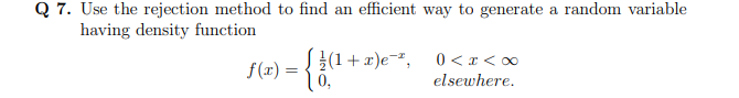Solved Q 7. Use the rejection method to find an efficient | Chegg.com