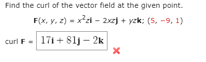 Solved Find the curl of the vector field at the given point. | Chegg.com