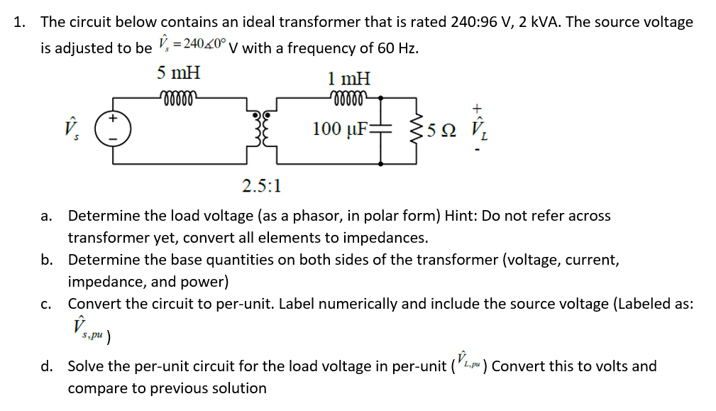 Solved 1. The circuit below contains an ideal transformer | Chegg.com