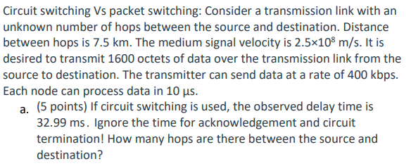 Solved Circuit switching Vs packet switching: Consider a | Chegg.com