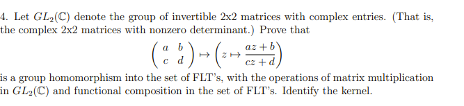 Solved 4. Let GL2(C) denote the group of invertible 2×2 | Chegg.com