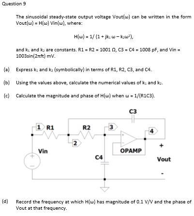 Solved Question 9 The sinusoidal steady-state output voltage | Chegg.com