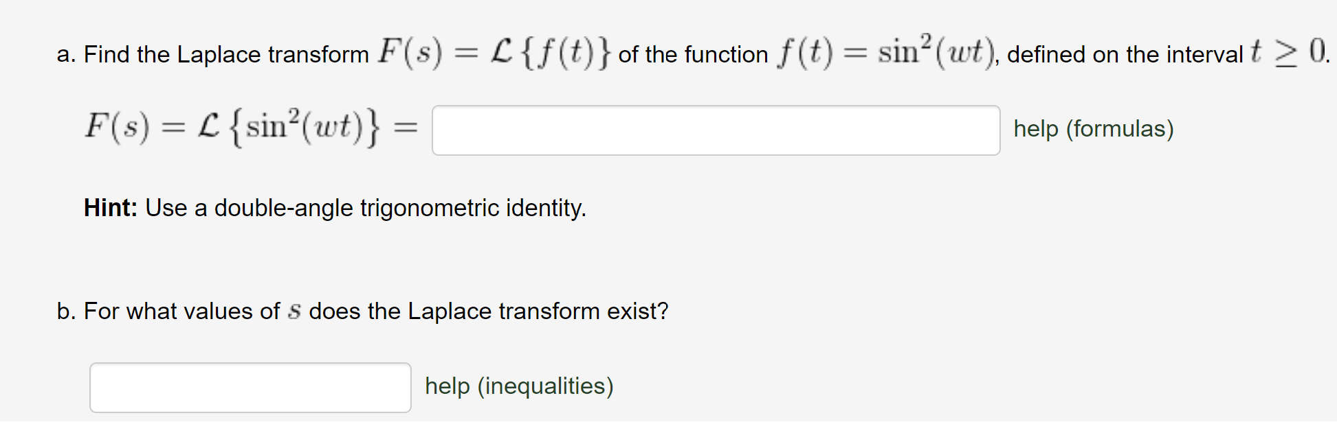 Solved a. Find the Laplace transform F(s)=L{f(t)} of the | Chegg.com