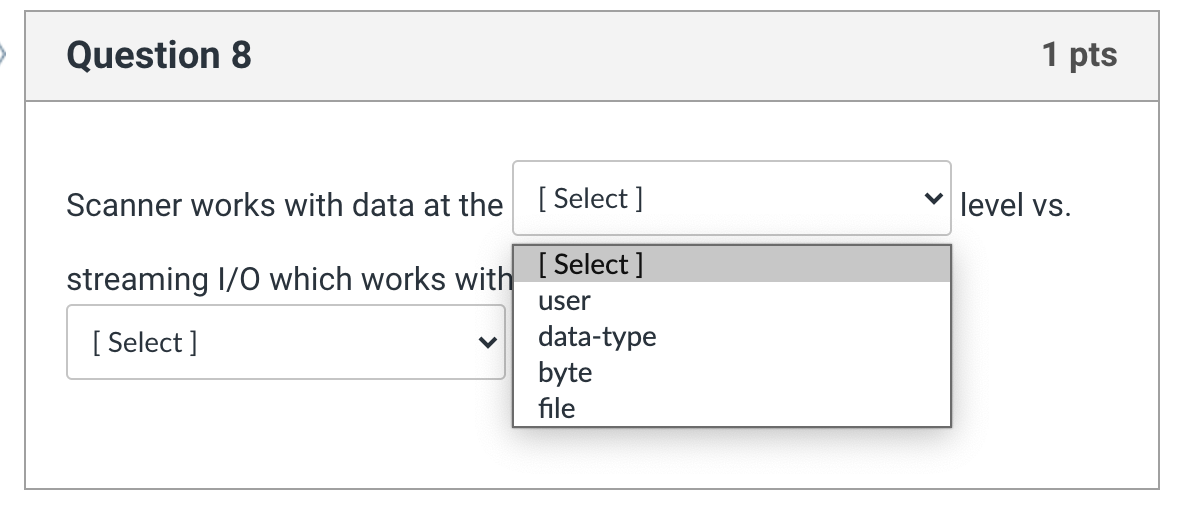 Solved Question 8 1 pts Scanner works with data at the | Chegg.com
