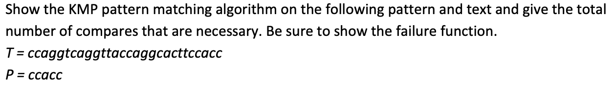 Solved Show the KMP pattern matching algorithm on the | Chegg.com