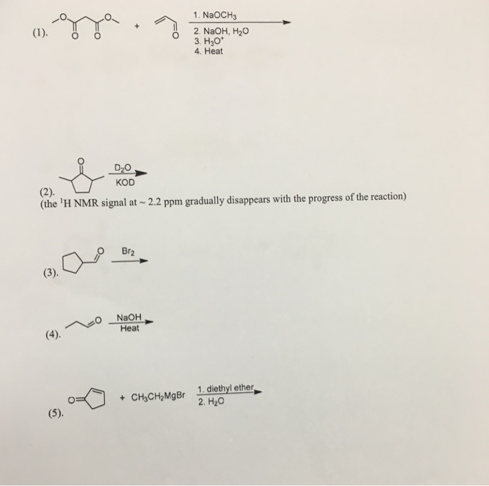 Solved 1. NaOCH 2. NaOH, H20 (1). 3. H3O* 4. Heat KOD (the | Chegg.com