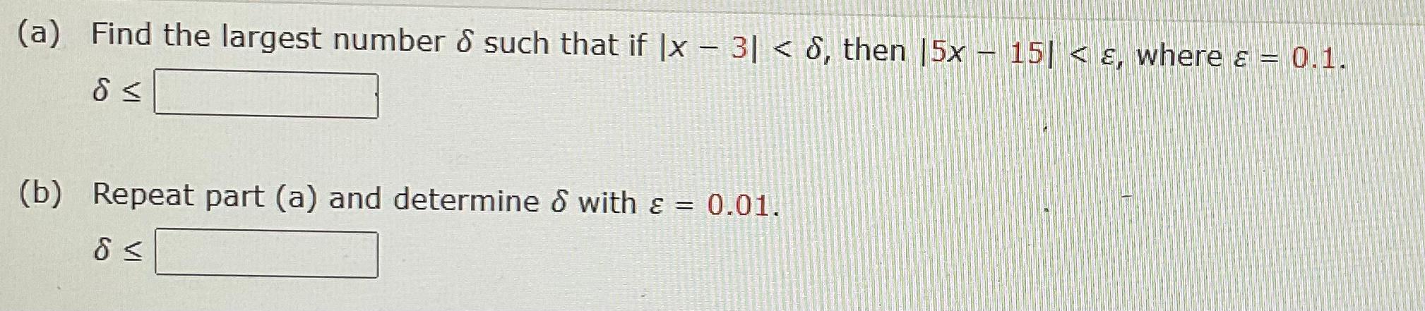 Solved (a) Find the largest number δ such that if ∣x−3∣