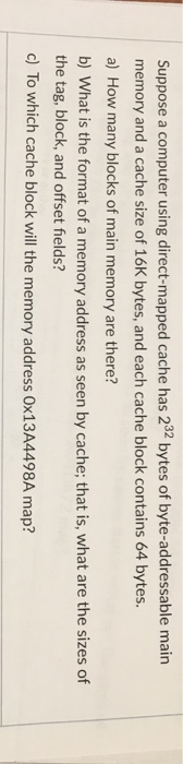 Solved Suppose a computer using direct-mapped cache has 232 | Chegg.com