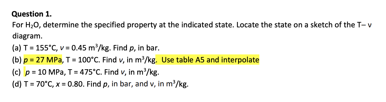 Solved Question 1.For H2O, ﻿determine the specified property | Chegg.com