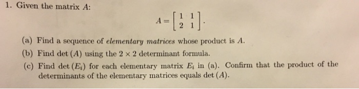 Solved 1. Given the matrix A: (a) Find a sequence of | Chegg.com